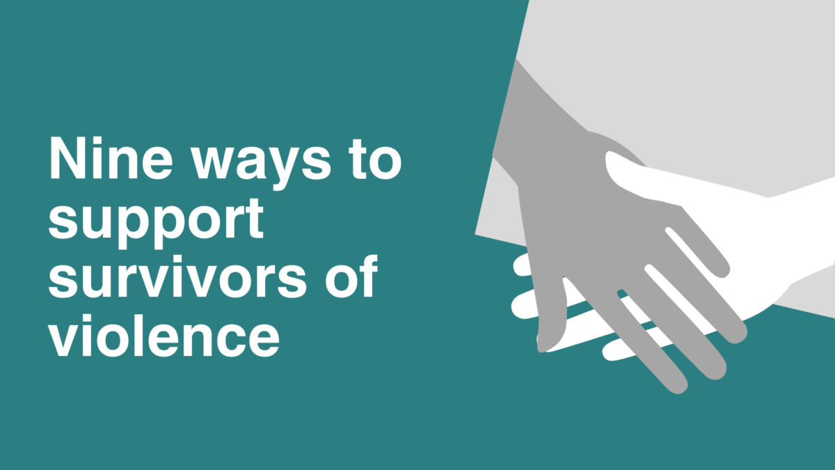 Nine ways to support survivors of violence – SEED